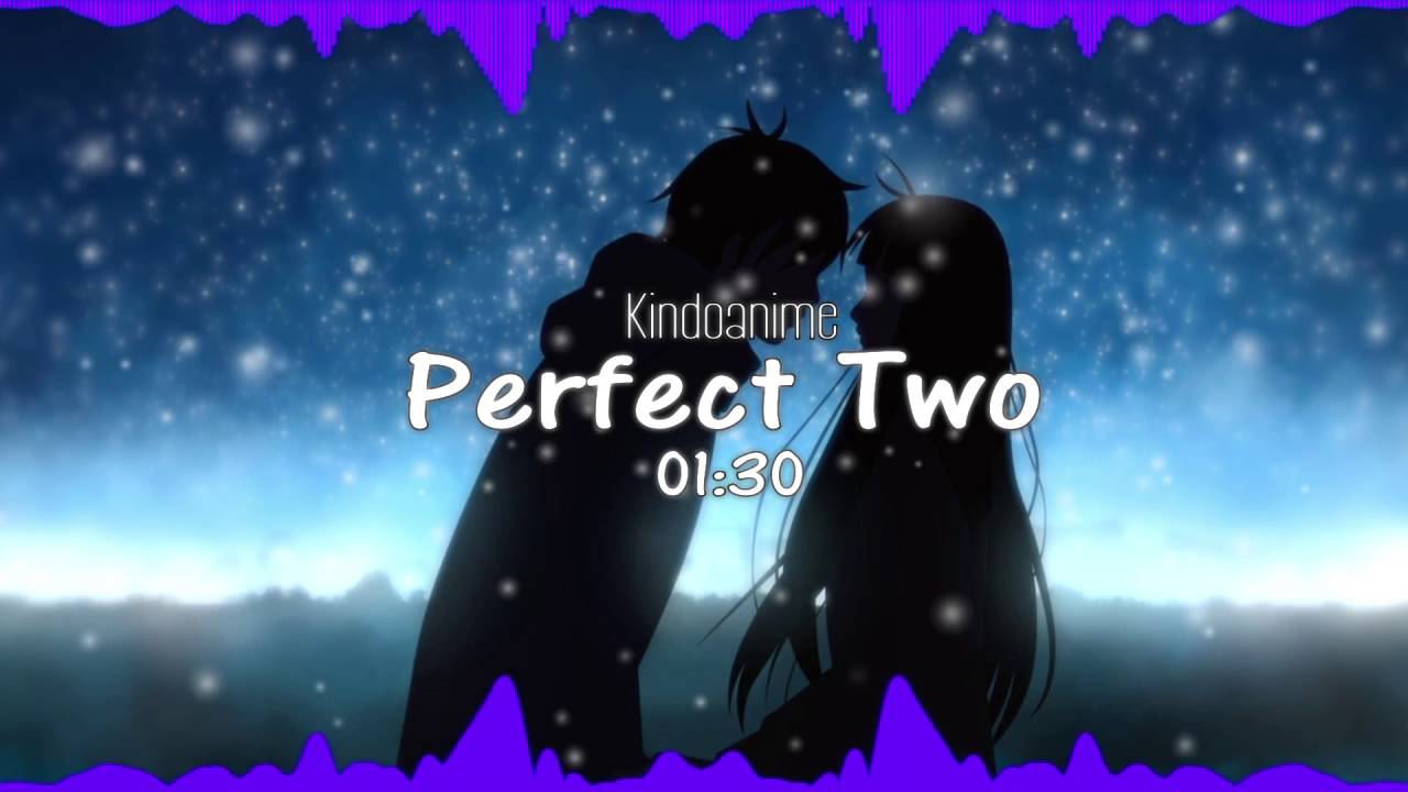 Nightcore - Perfect Two - YouTube