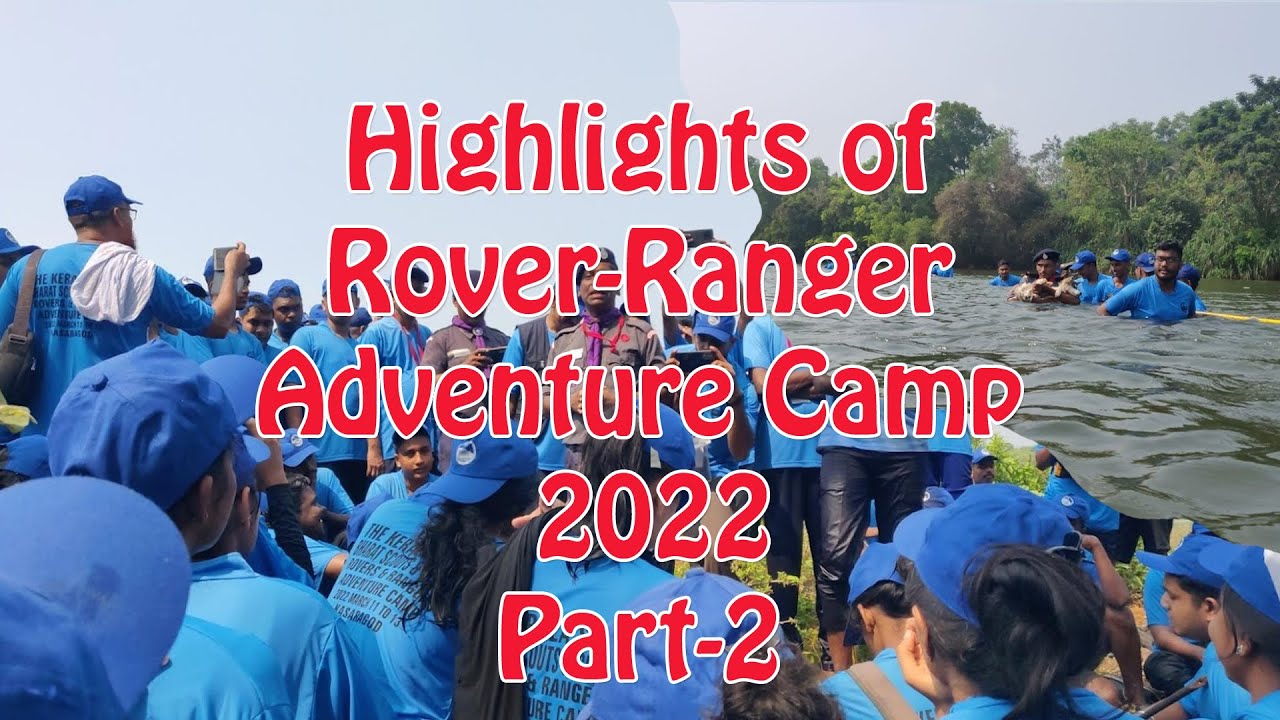 Highlights of Rover Ranger Adventure Camp 2022 Part-2 | Scout Library ...