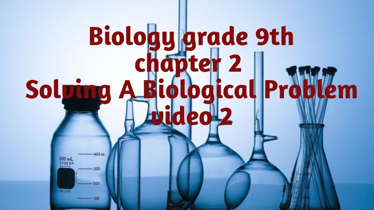 Grade 9 Science Group Biology Chapter 2 Solving a biological problem ...