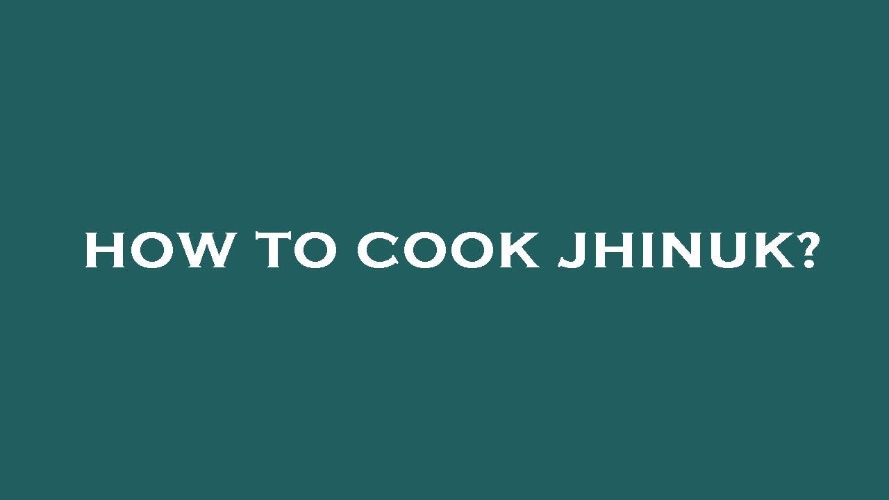 How to cook jhinuk? - YouTube
