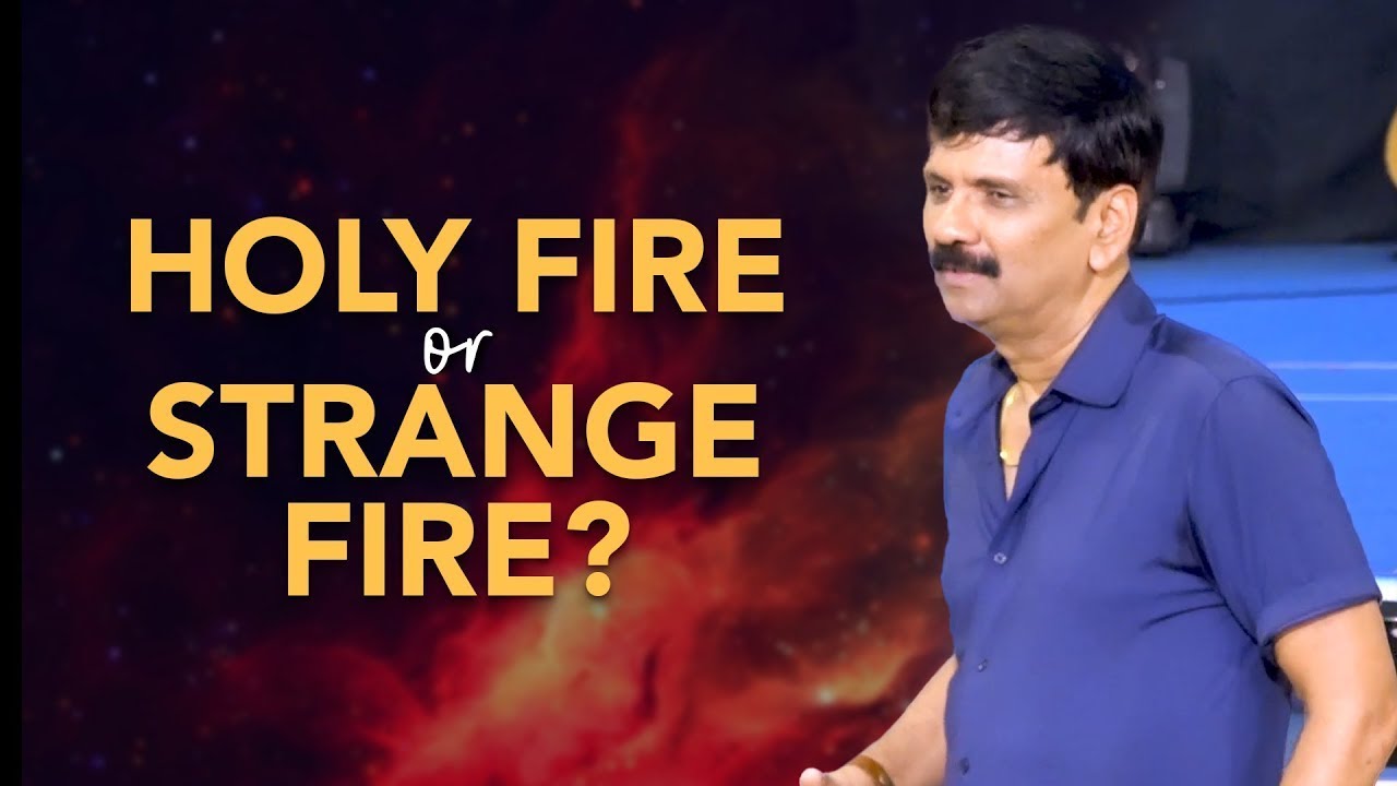 HOLY FIRE OR STRANGE FIRE? | APOSTLE. DR. PS RAMBABU - YouTube