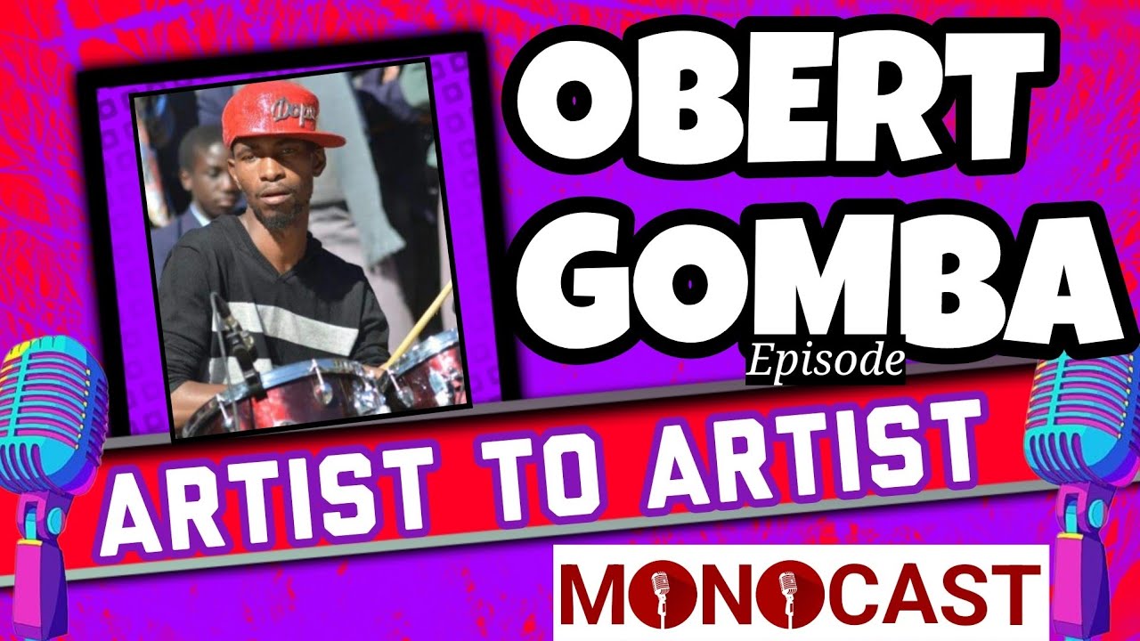 Mono Mukundu Chat With Obert Gomba:Artist To Artist MonoCast Episode:7 ...