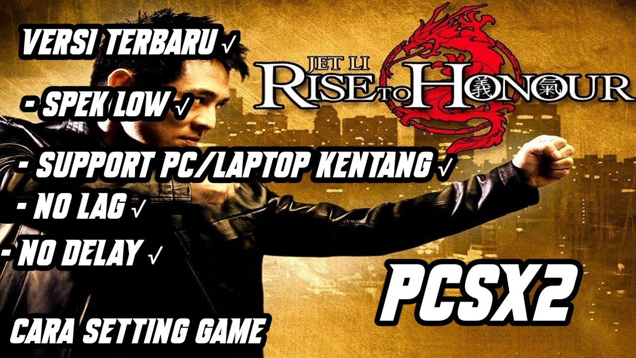 Setting Jet Li Rise To Honor Di Pcsx2 Agar Tidak Lag 2025 - YouTube