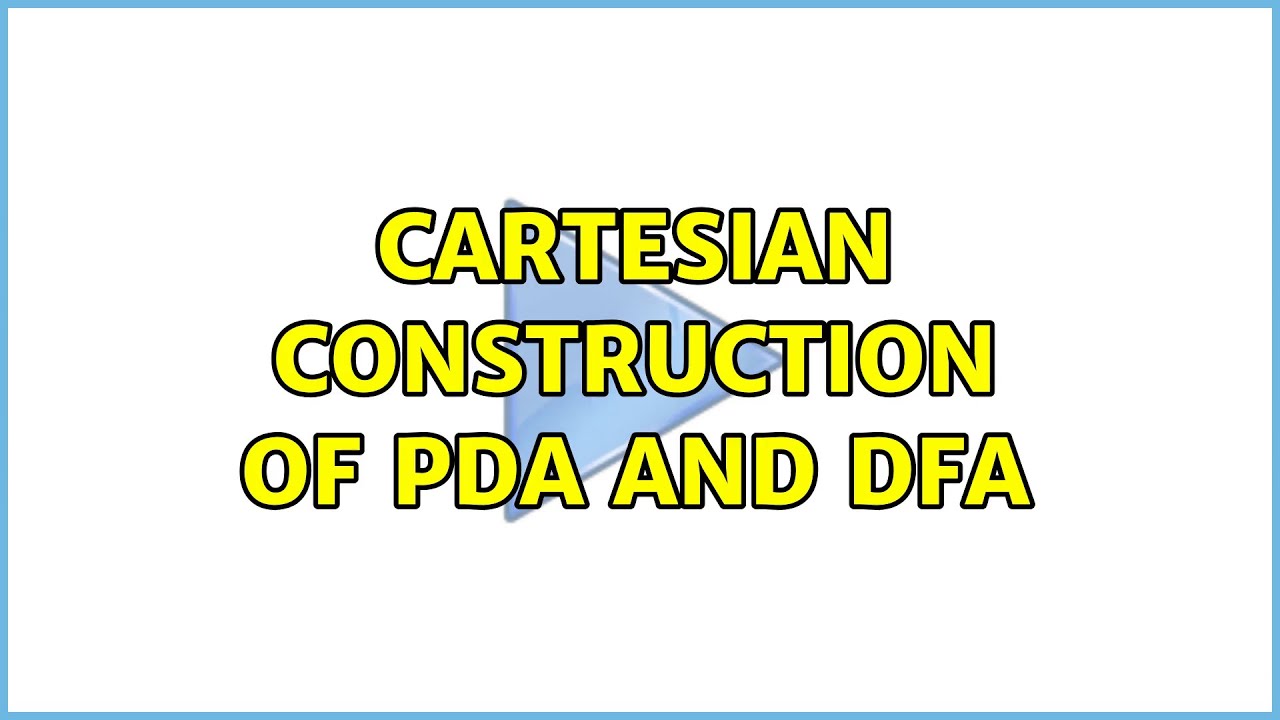 Cartesian construction of PDA and DFA - YouTube