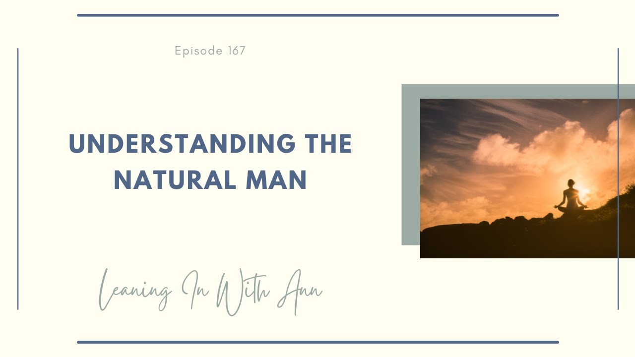 Understanding the Natural Man - YouTube