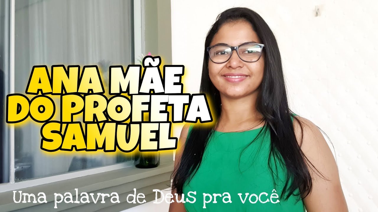 ANA ,MÃE DO PROFETA SAMUEL, MULHER DE ORAÇÃO. #bibliasagrada # ...