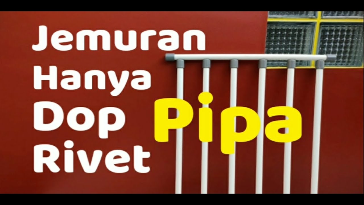 DIY Ide Kreatif Cara Membuat Jemuran Dari Pipa Dop & Rivet How To Make ...