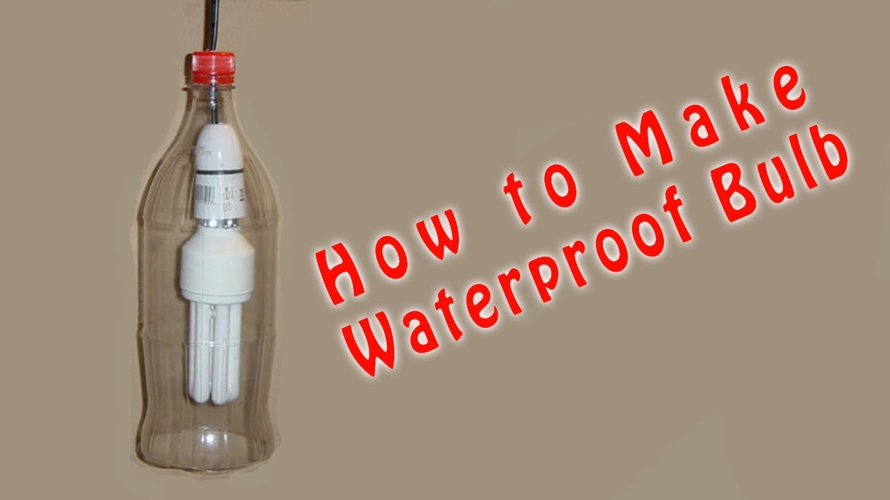 How to make waterproof bulb at home with empty plastic bottle - YouTube