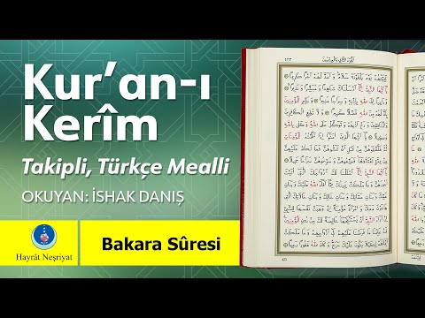 2. Bakara Suresi - İshak Danış, Takipli ve Türkçe Mealli (1080p Yeni Video)