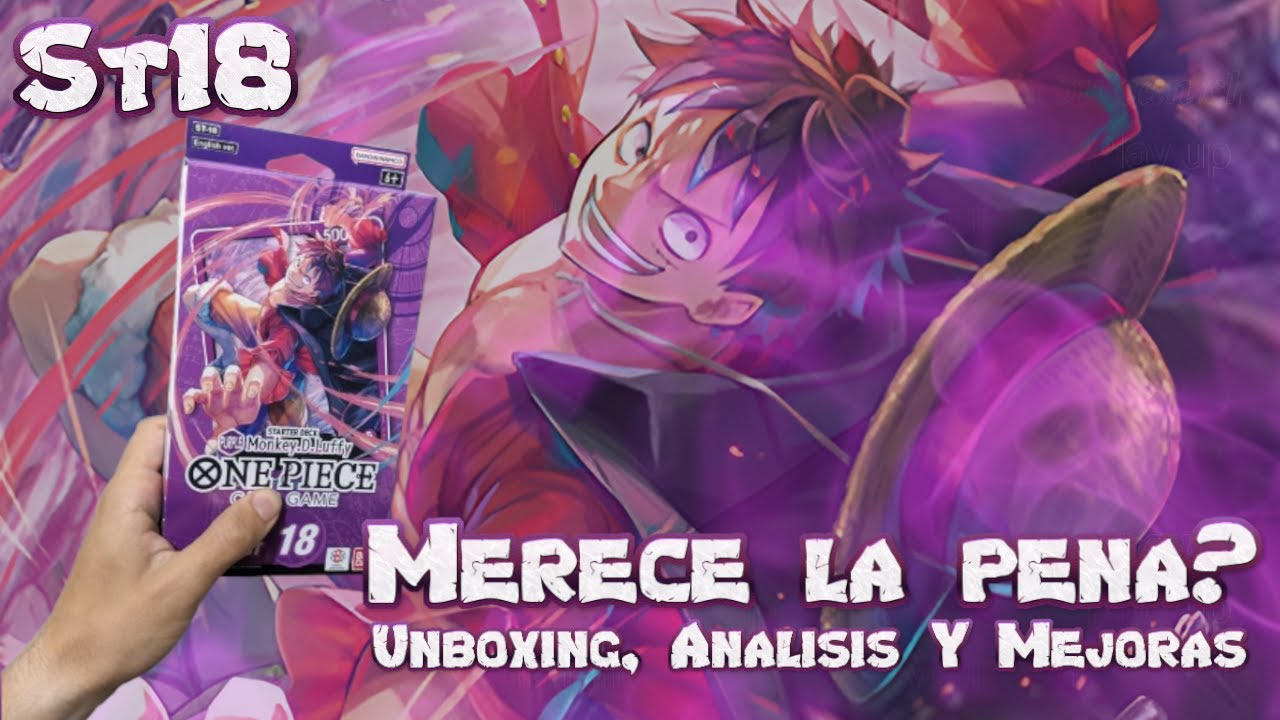 ST18 LUFFY , ANALISIS, UNBOXING Y MEJORAS | ONE PIECE CARD GAME EN ...