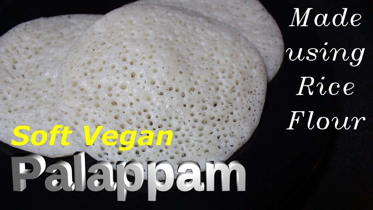 Soft Appam with Rice Flour Kerala Style, South Indian Readymade Rice ...