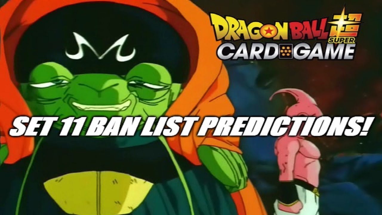 Set 11 Ban List Predictions! Dragon Ball Super Card Game - YouTube