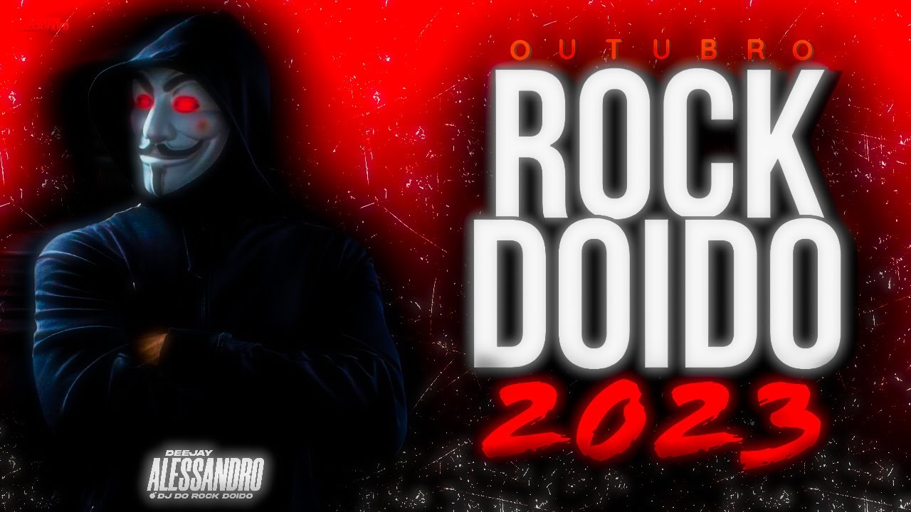 ROCK DOIDO OUTUBRO 2023 DO DJ ALESSANDRO O DJ DO ROCK DOIDO - YouTube
