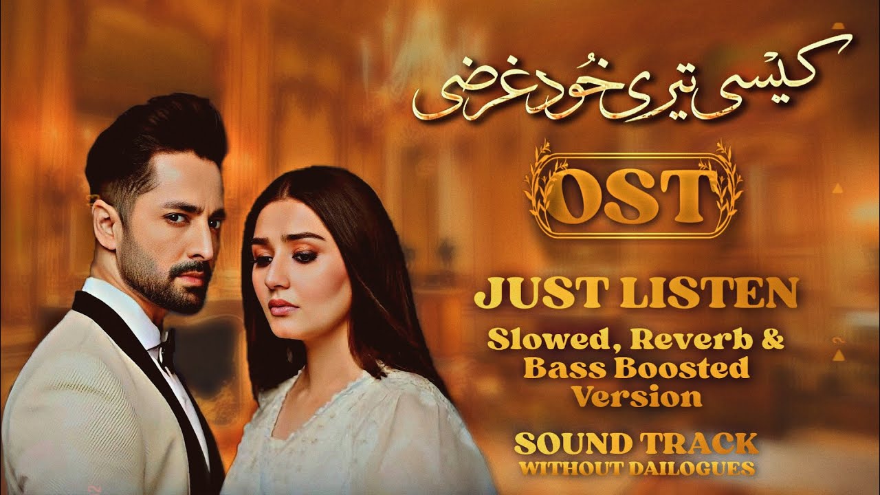 Kaisi Teri Khudgharzi OST - Rahat Fateh Ali Khan | ft. Sehar Gul Khan | Slowed+Reverb Version ...