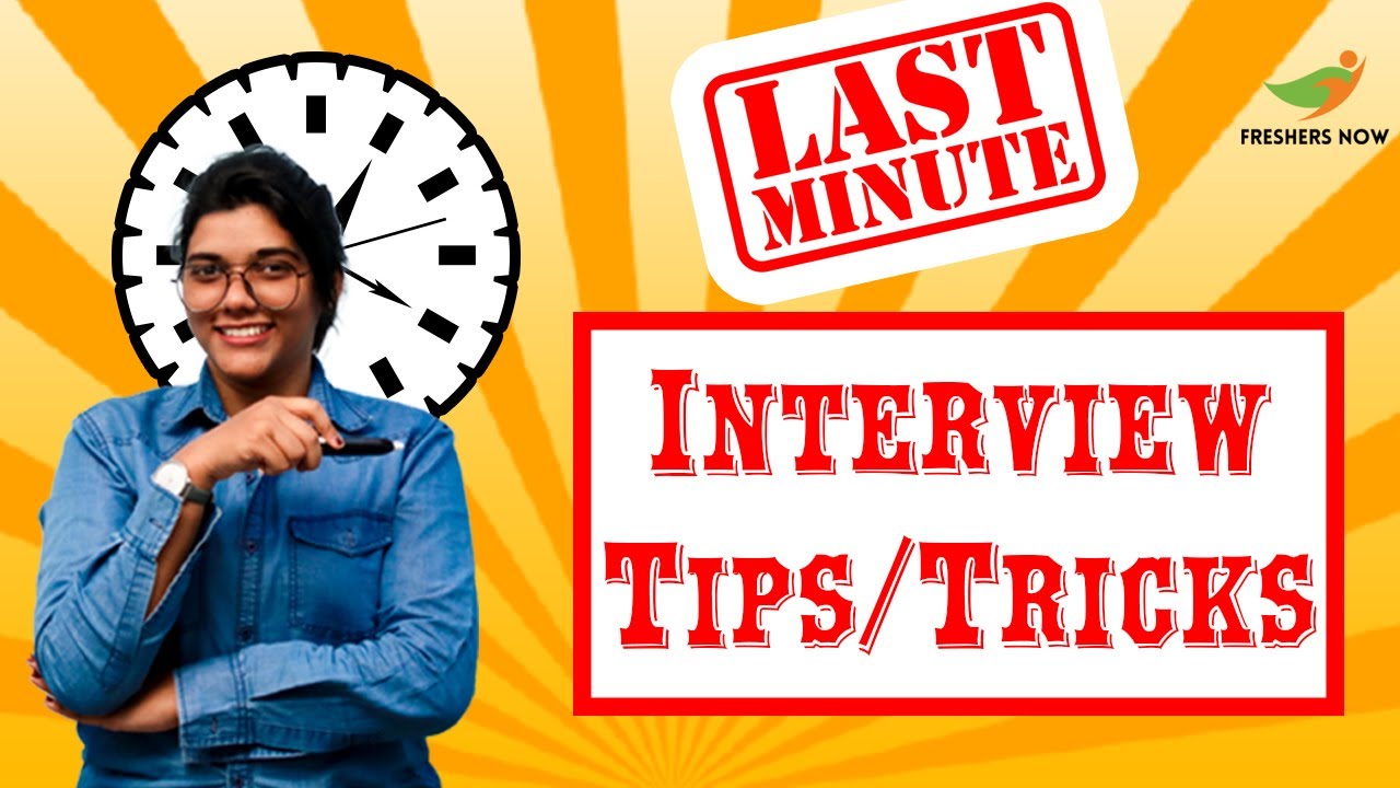 Best Last Minute Interview Tips & Tricks | Improve Your Chances of ...