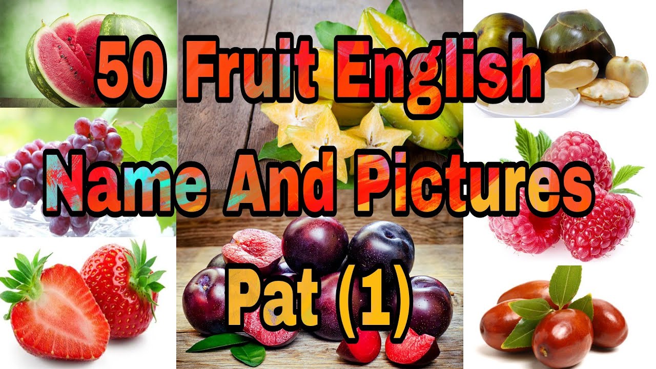 Top 50+ Fruit let's see English Name And Pictures of 50 Fruit Part (1 ...