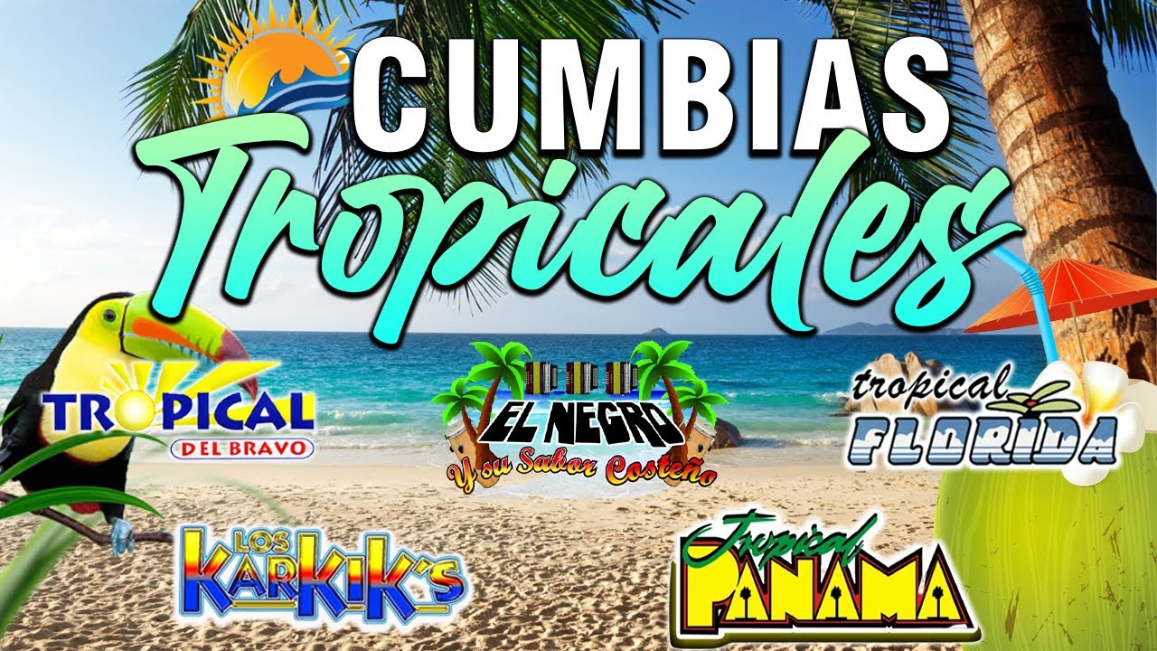CUMBIAS TROPICALES PARA BAILAR🍉 MIX DE CUMBIAS TROPICAL TROPICAL PANAMA ...