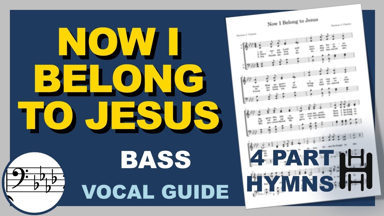 Now I Belong to Jesus Bass Ab Major - YouTube