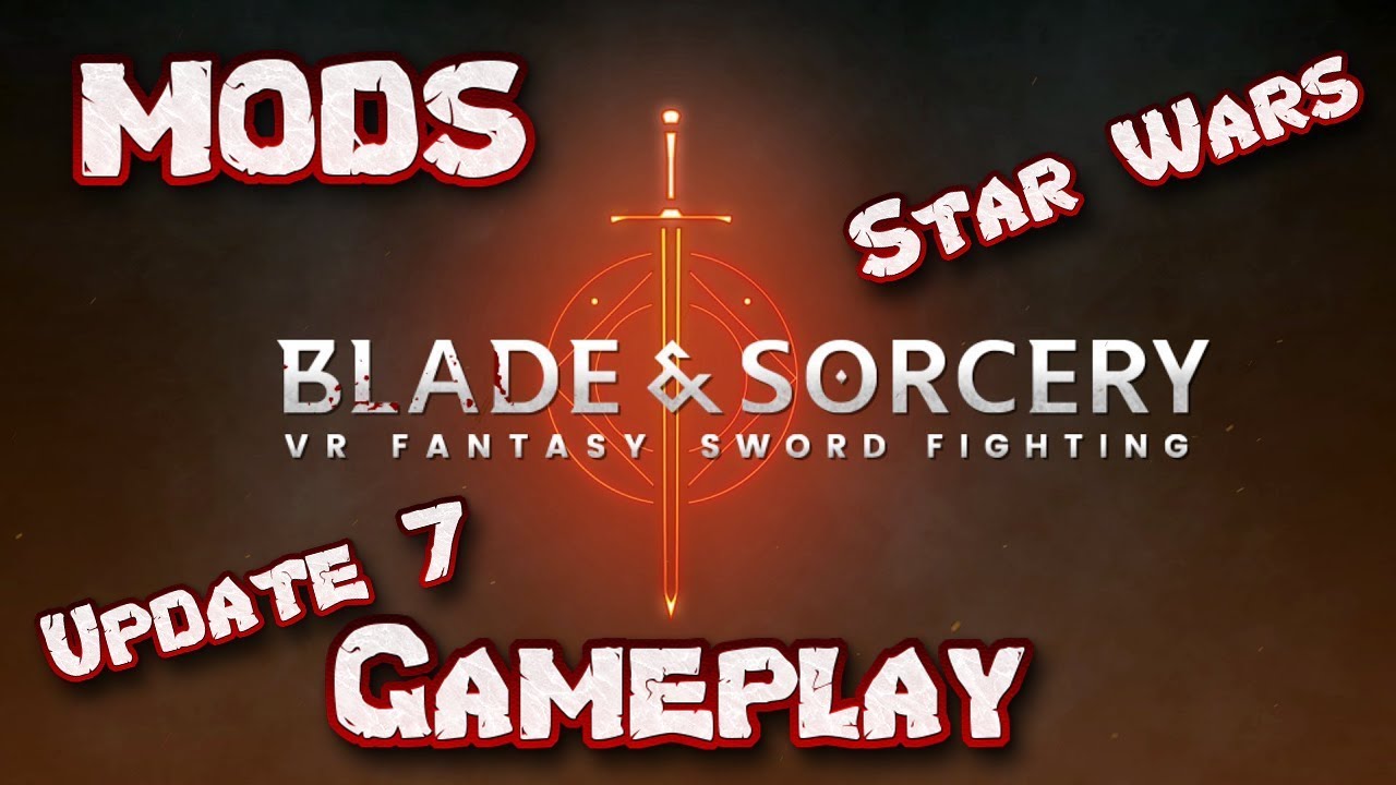 Blade & Sorcery VR - U7 + Star Wars MODS | Oculus Rift GAMEPLAY - YouTube