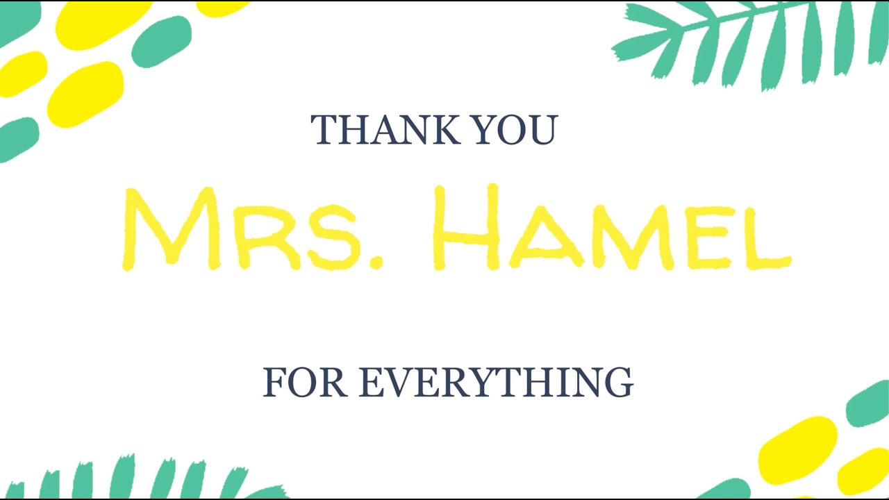 Mrs Hamel Teacher Appreciation Tribute Video - YouTube