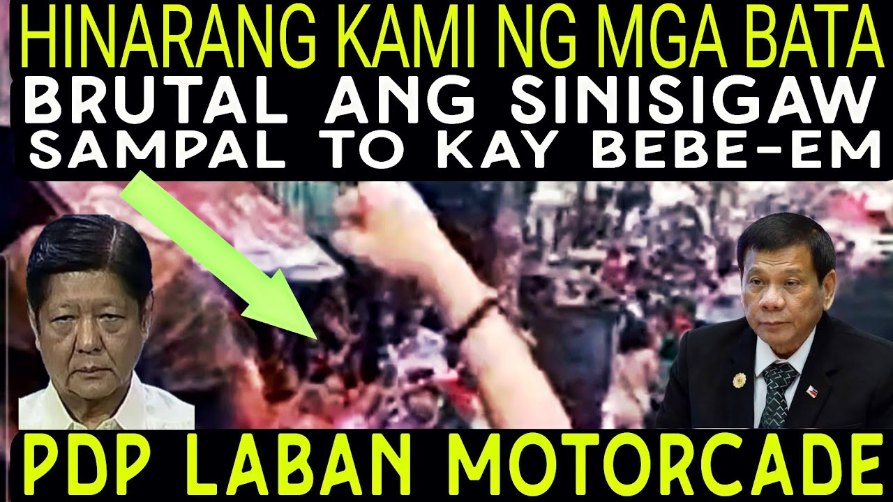 BRUTAL ANG SIGAW KAT BEBE-EM BATANG MALATE PDP LABAN MOTORCADE - YouTube
