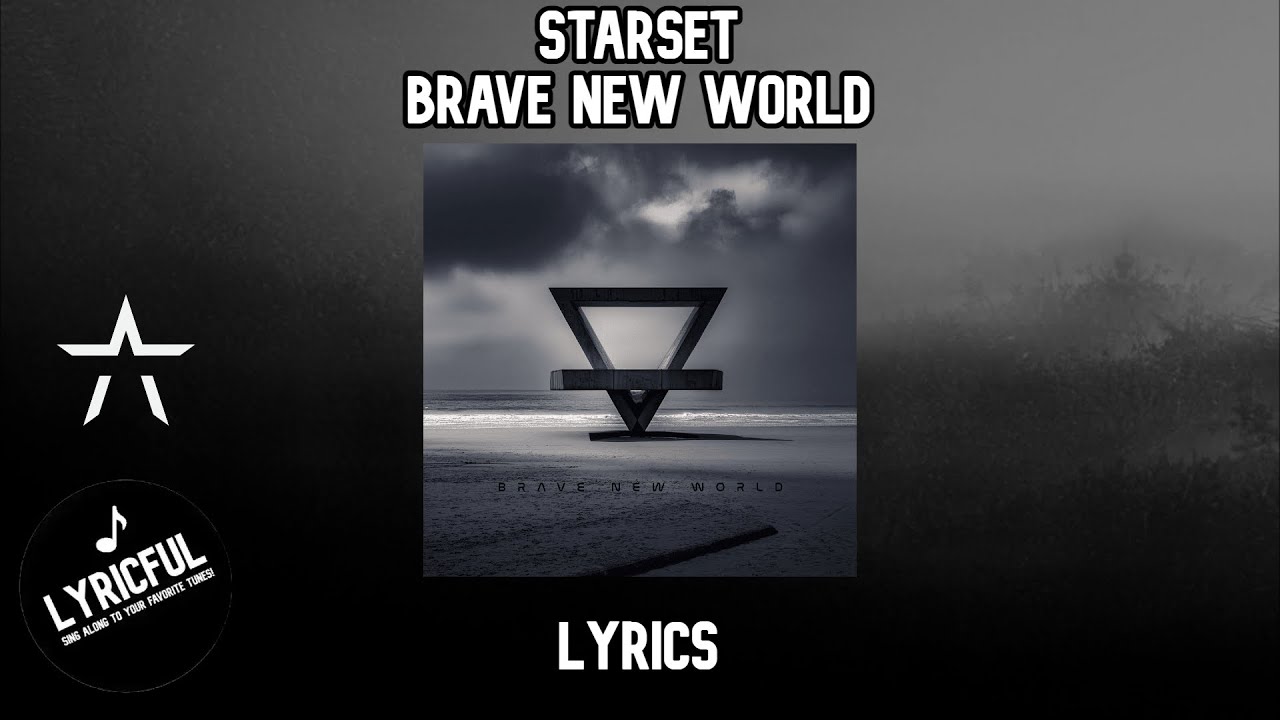 STARSET - Brave New World | Lyrics - YouTube