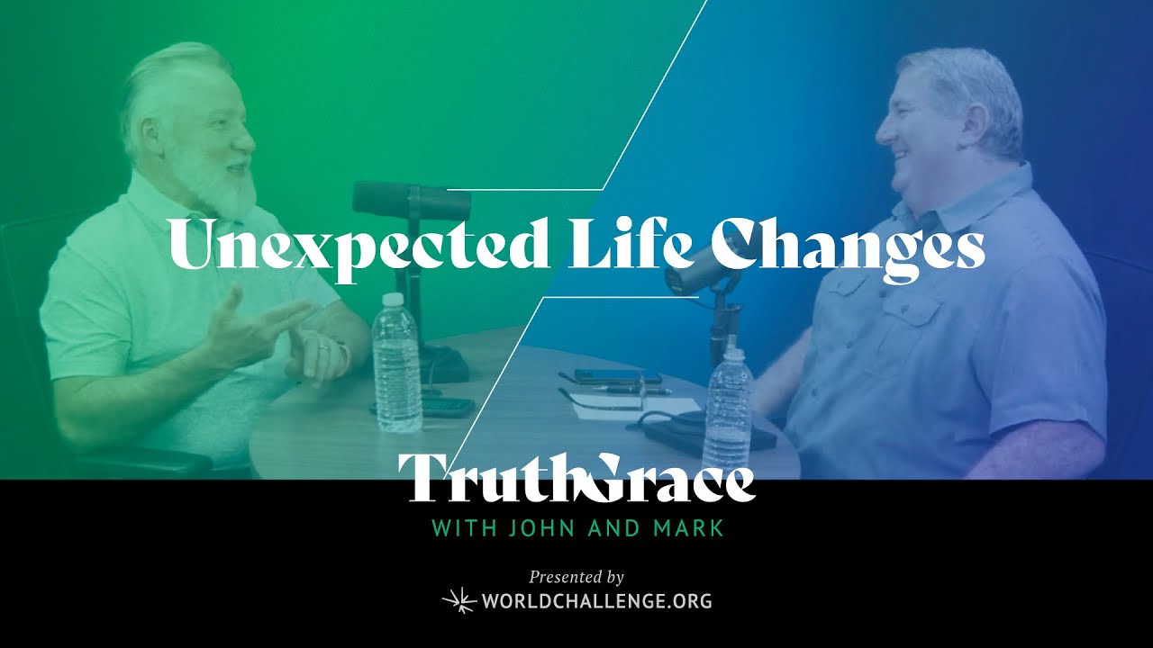Unexpected Life Changes - Truth & Grace Podcast - 004 - YouTube