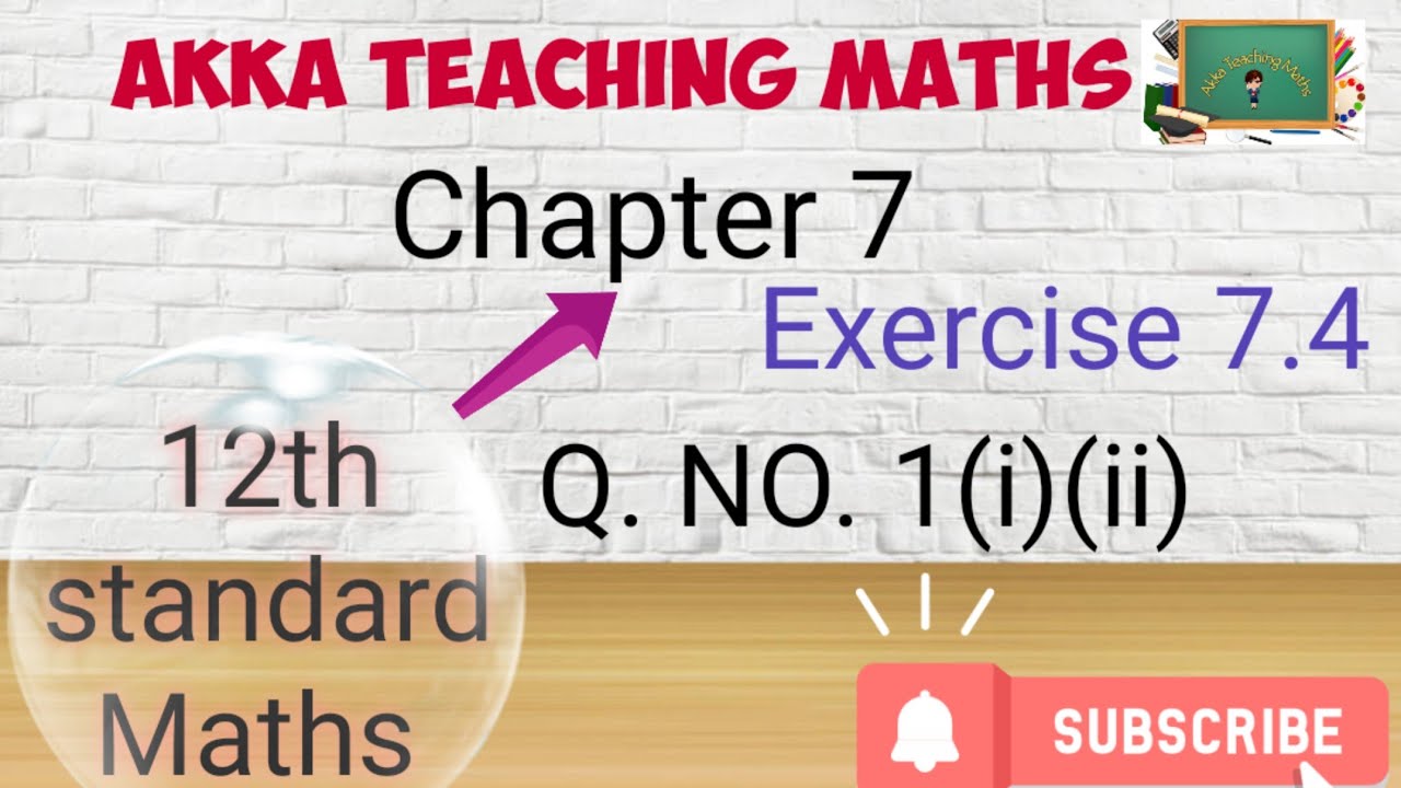 12th Maths chapter 7 Exercise7.4 Q.NO.1(i) (ii) - YouTube