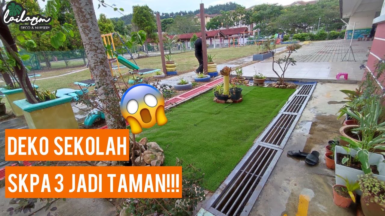 DEKO LAMAN SEKOLAH MACAM TAMAN DI SKPA 3!!! | BY LAILAZIM DECO ...