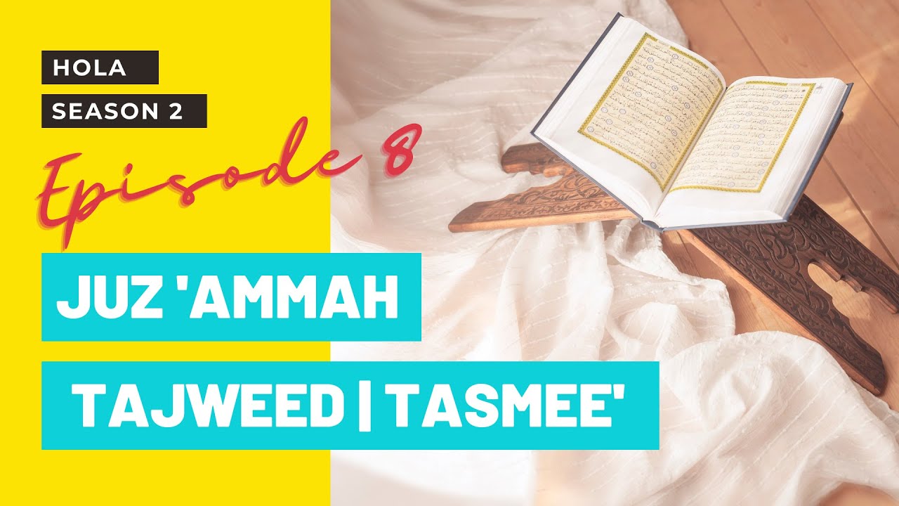 Juz 'Ammah | Tajweed, Tasmee & Tasheeh Al-Qiraa'ah | Episode 8 - YouTube