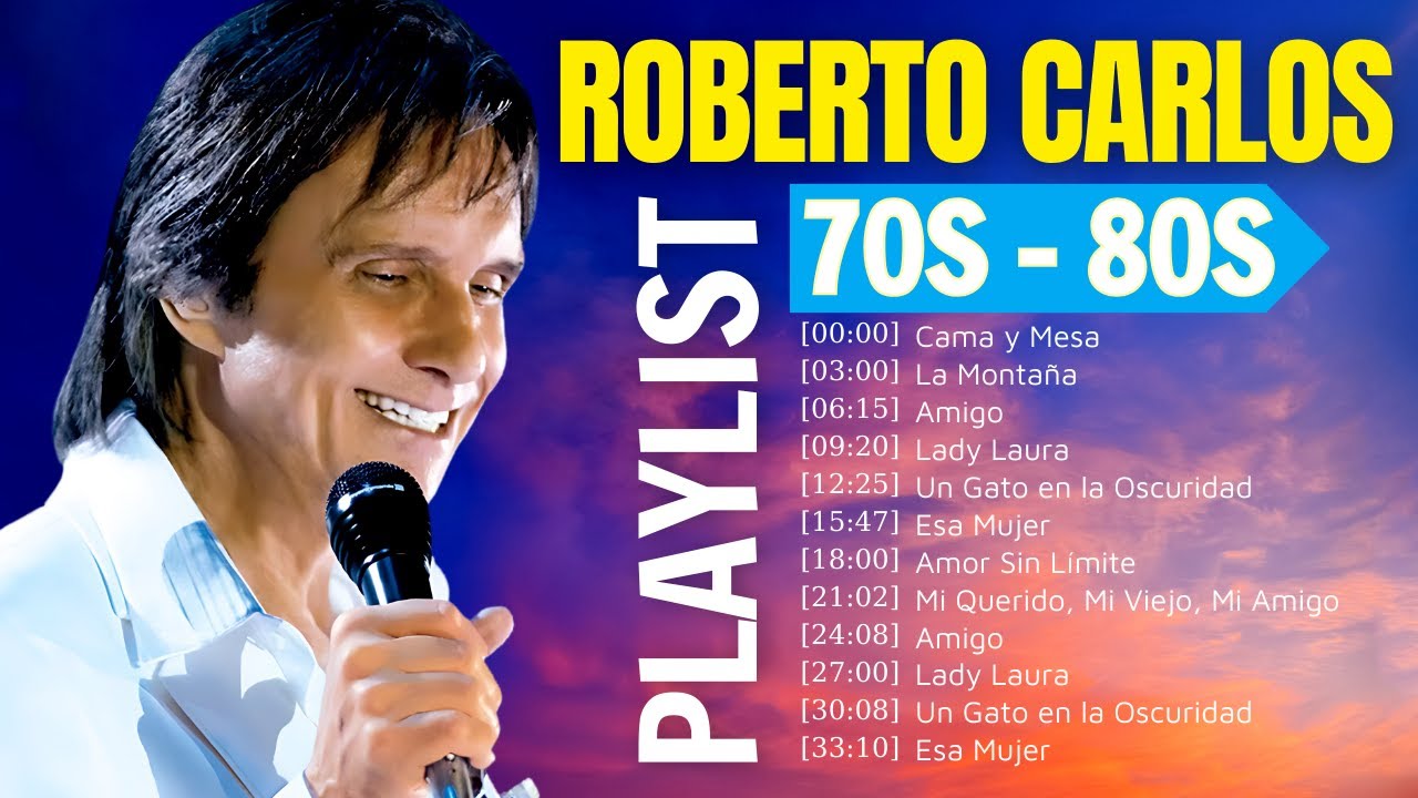ROBERTO CARLOS LO MEJOR DE LO MEJOR ÉXITOS SUS MEJORES CANCIONES (25 ...