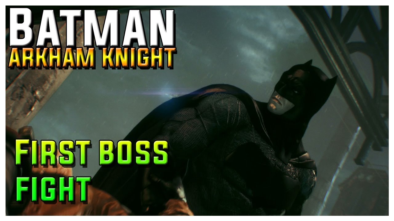 Batman Arkham Knight - First Boss Fight Encounter - Walkthrough - YouTube