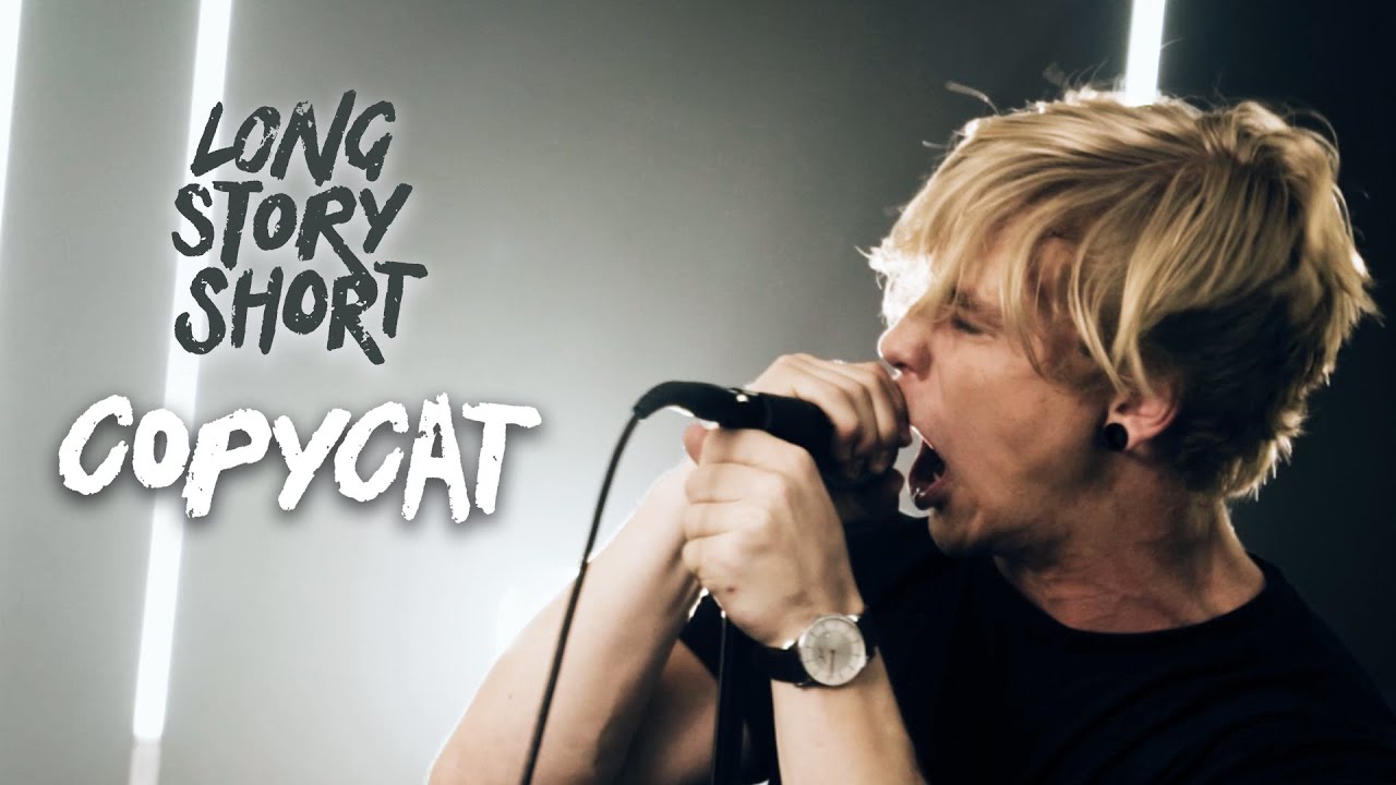 Long Story Short - Copycat (Official Music Video) - YouTube