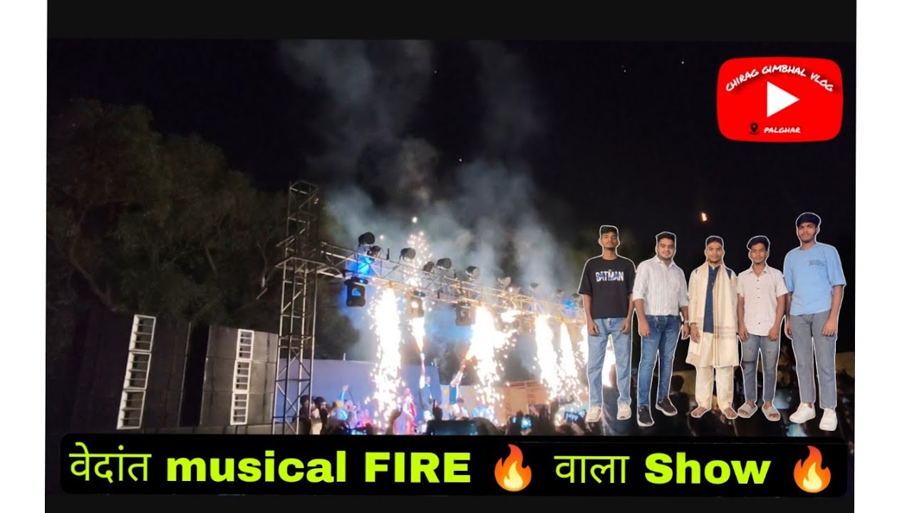 वेदांत musical FIRE 🔥 वाला Show 🔥 - YouTube