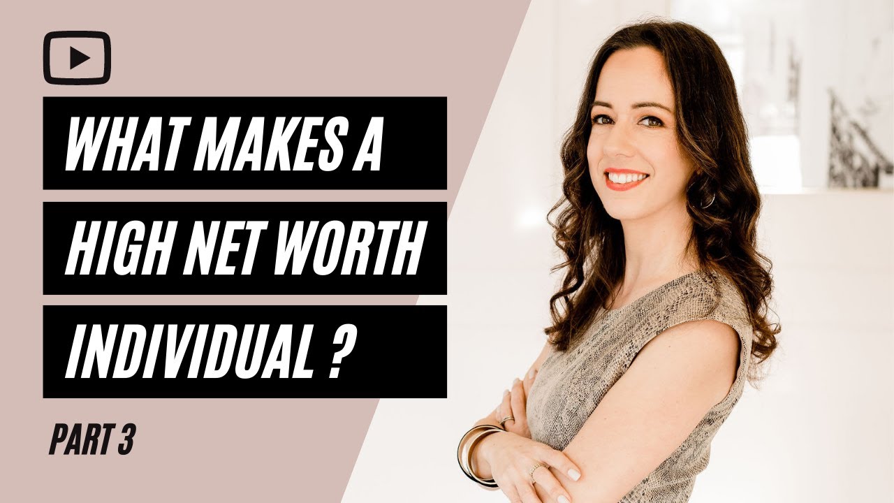 What Makes A High Net Worth Individual? The Anatomy of A HNWI - Part 3 ...