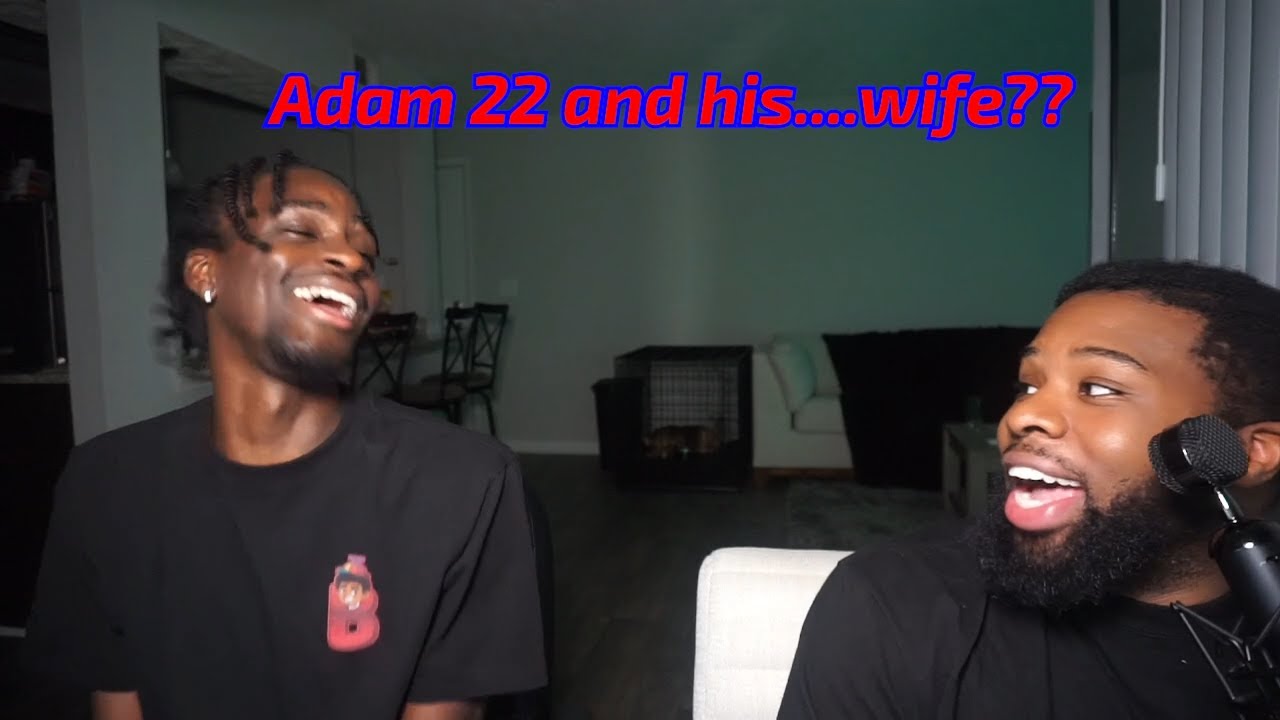 UPDATE on Adam 22 and his "wife" - YouTube