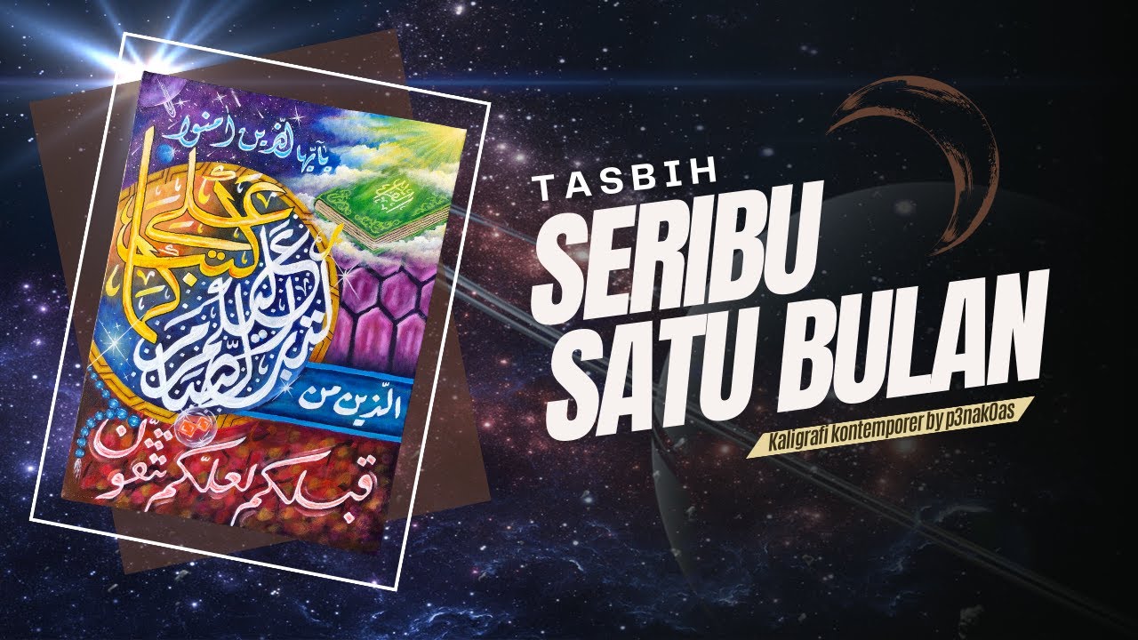 TASBIH SERIBU SATU BULAN_Kaligrafi kontemforer #3 - YouTube