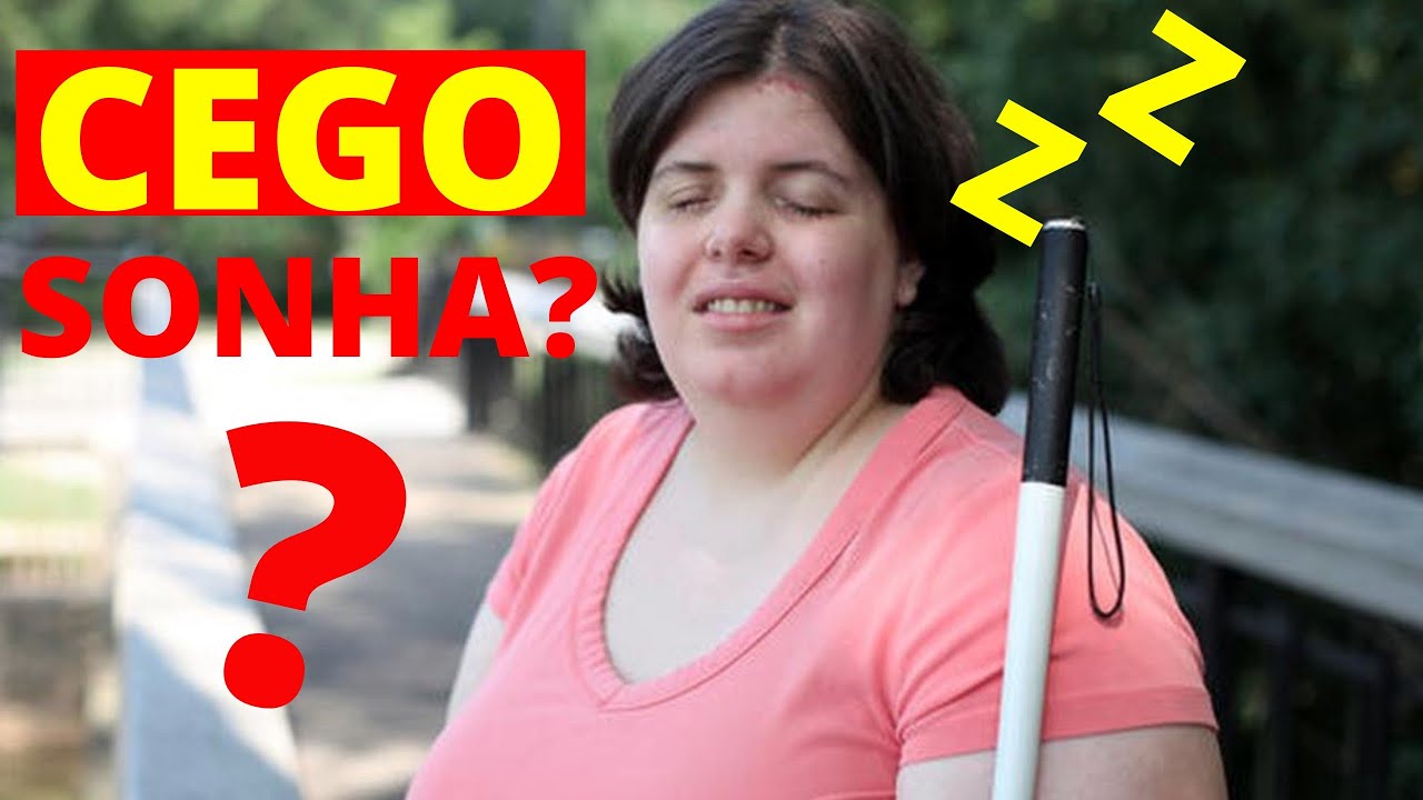 DESCUBRA COMO é um sonho de UM CEGO! - YouTube