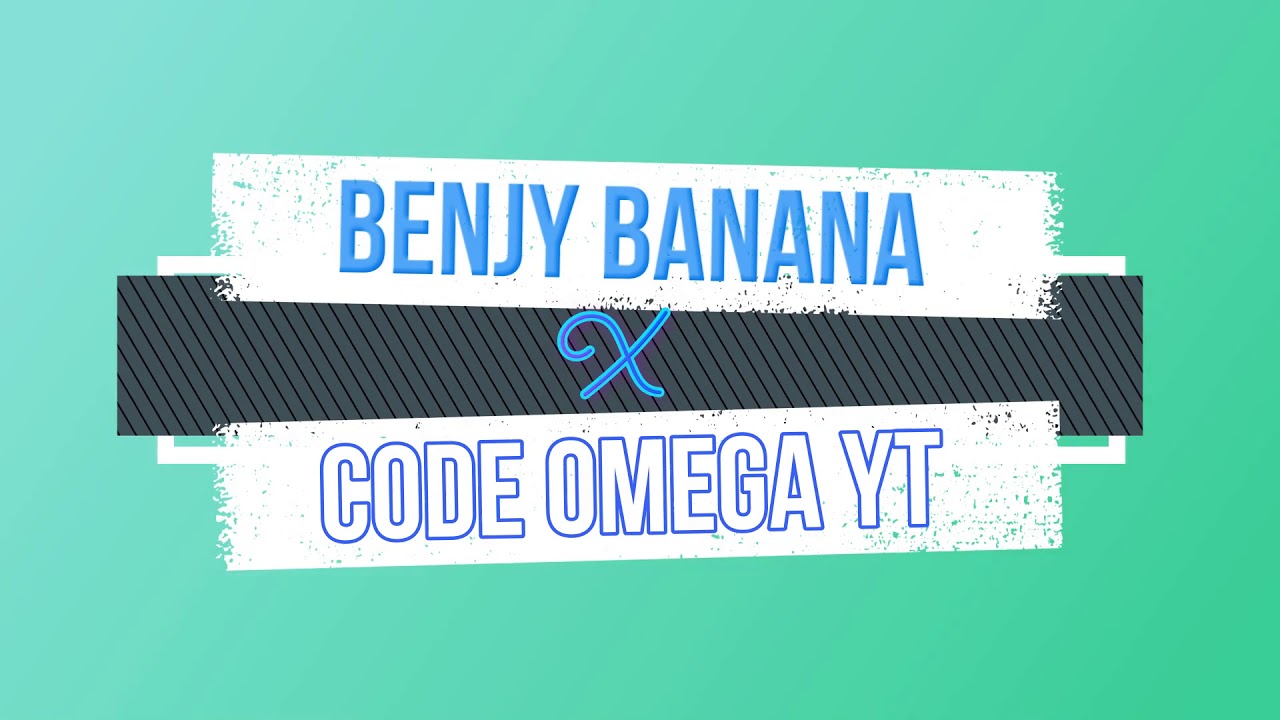 Benjy banana X Code Omega YT - YouTube