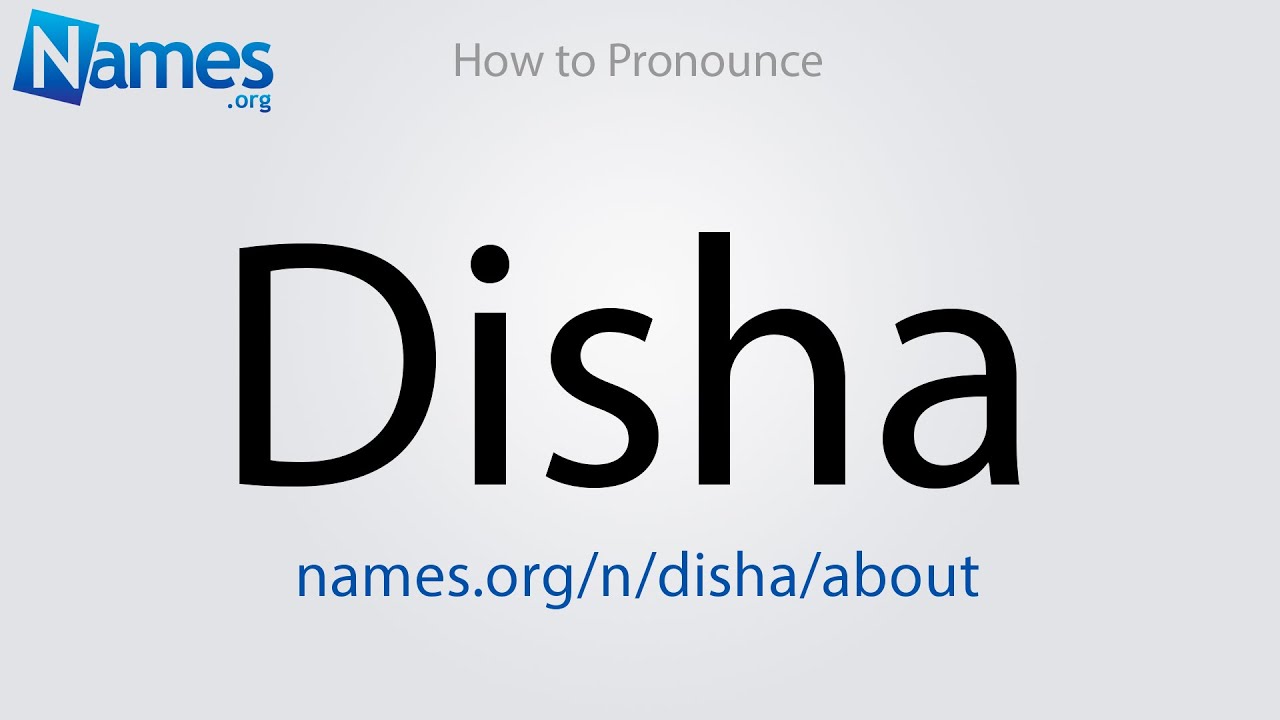 How to Pronounce Disha - YouTube