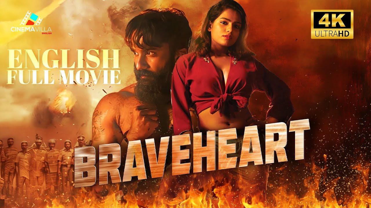 Braveheart English Full Movie | Superhit Action Thriller | Latest ...