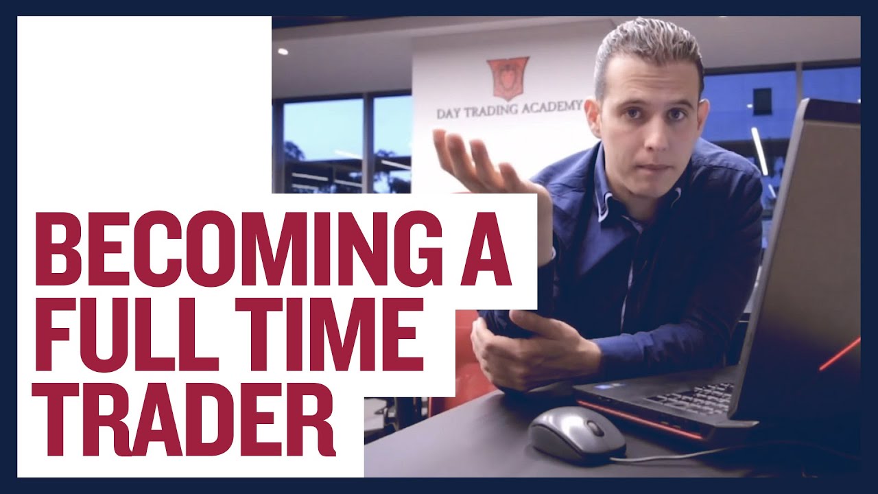 Becoming a full time trader - YouTube