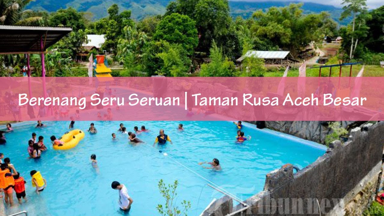 Taman Rusa Aceh Besar I Berenang Seru Seruan - YouTube