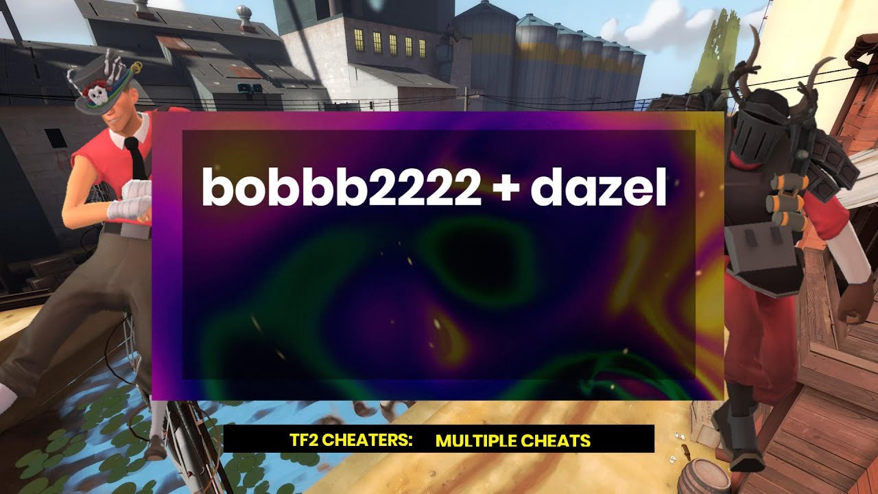 TF2 Cheaters: bobbb2222 "babyknifer" (2) and Dazel - YouTube