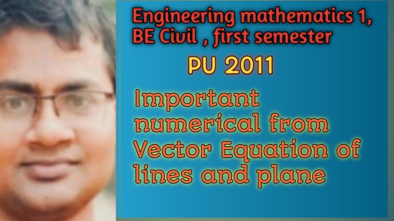 Engineering mathematics 1/ Vector Equation of lines and plane/ BE Civil ...