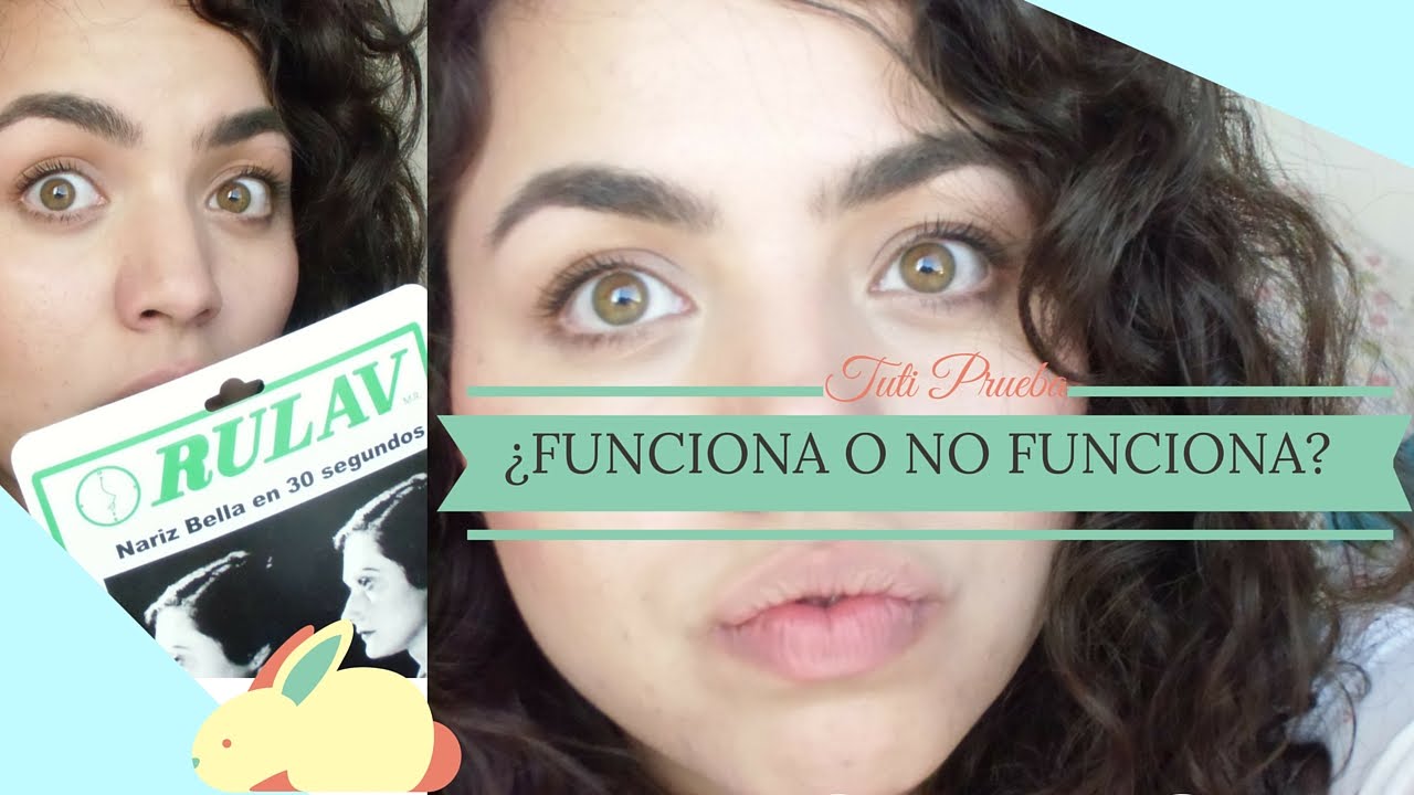 PRUEBA DE PRODUCTO - RULAV: Nariz Bella En 30 Segundos - YouTube