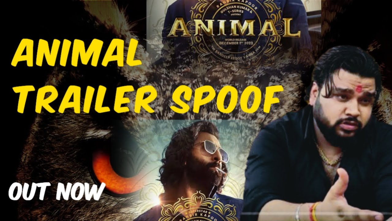 ANIMAL TRAILER SPOOF 2023 BY ANKIT PANDIT ACTOR @spoofstars786 ...
