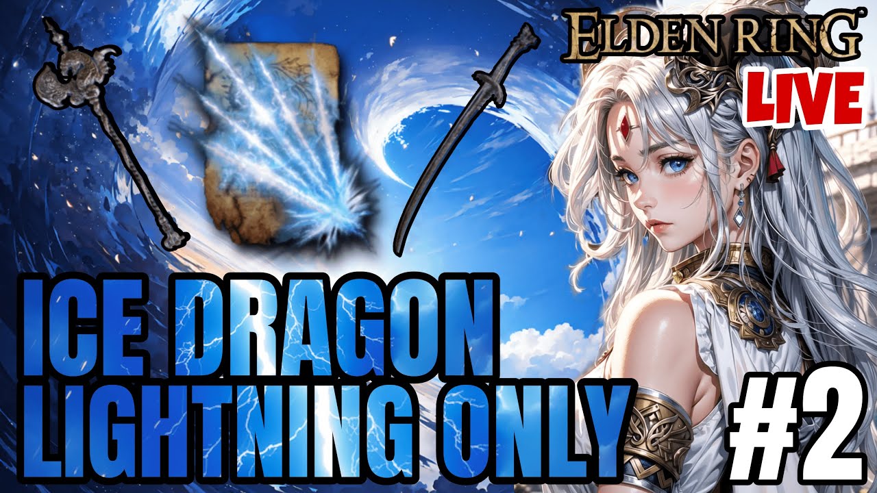 LIVE • Elden Ring • ICE DRAGON LIGHTNING Only Run • EP 2 - YouTube