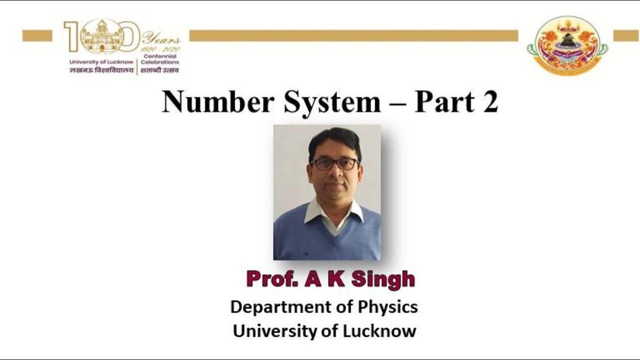 Prof A K Singh Number System Part 2 by Prof. A.K. Singh, Physics ...