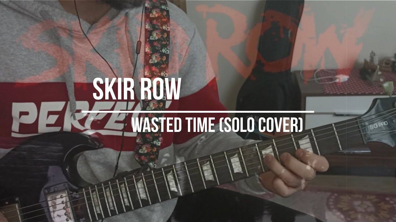 Skid Row - Wasted Time solo cover - YouTube